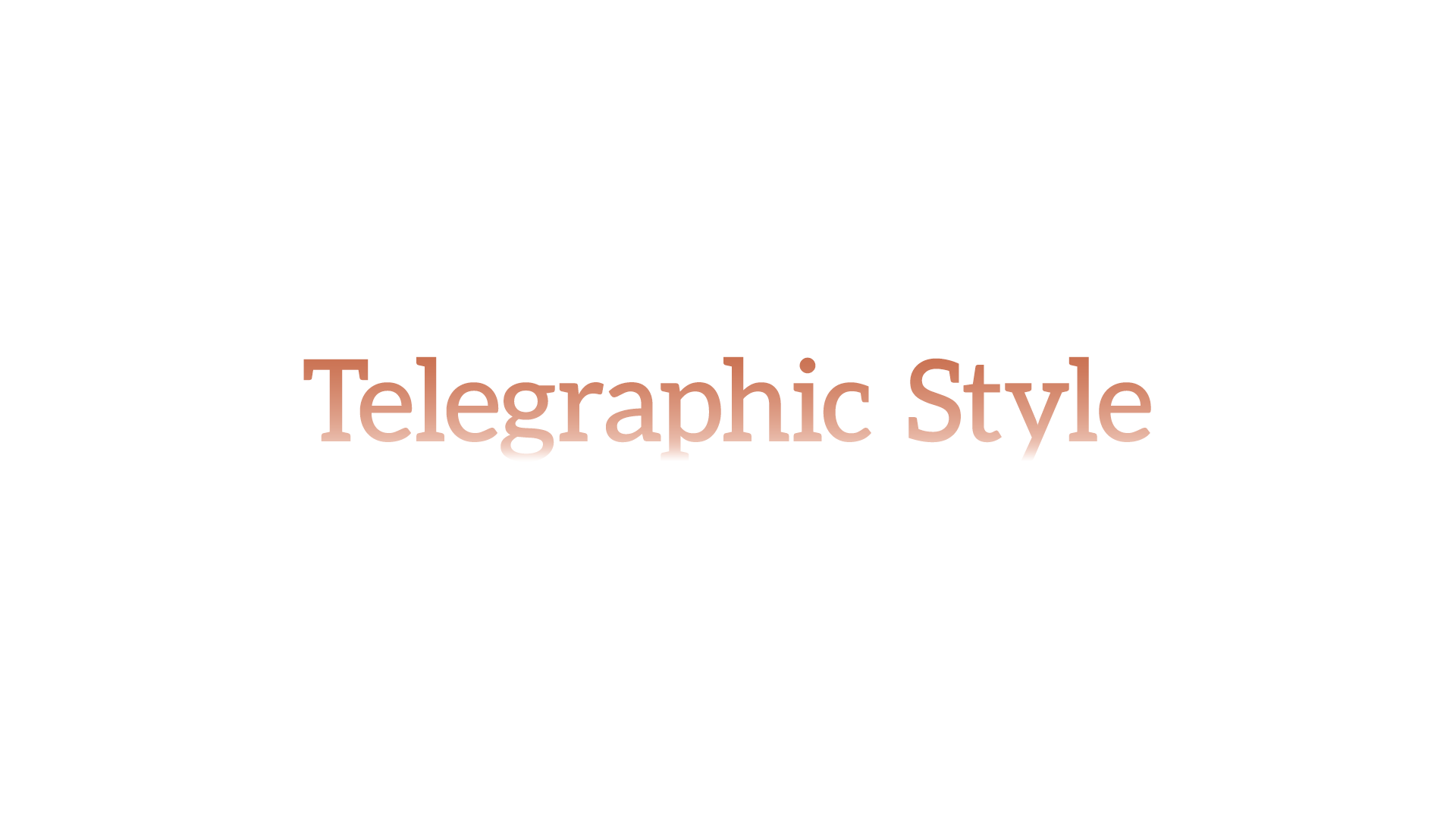 Telegraphic Style / Work